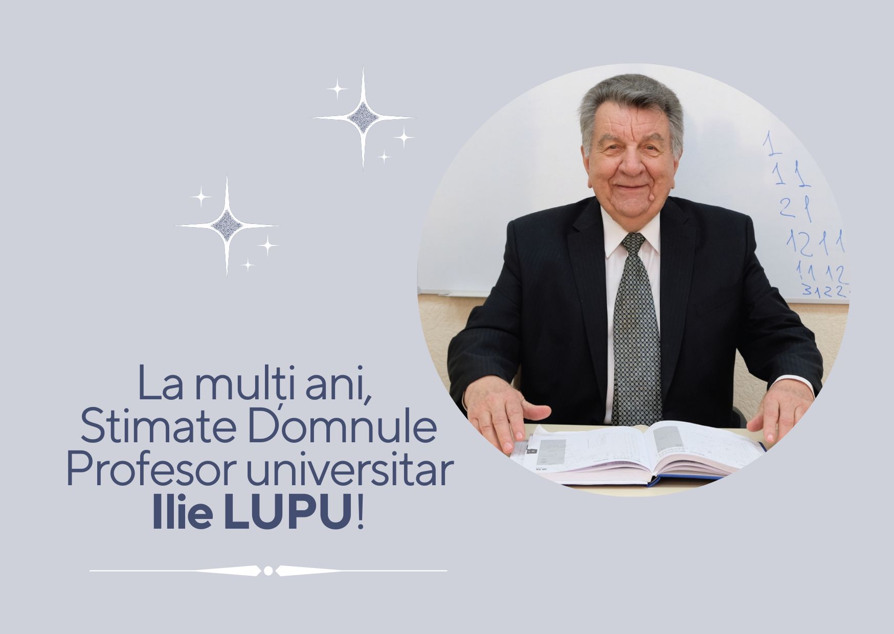 La mulți ani, Stimate Domnule Profesor universitar Ilie LUPU! – UPSC ...